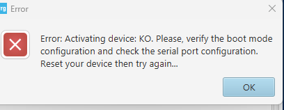 Error: Activating device: KO. Please, verify the b... - STMicroelectronics Community